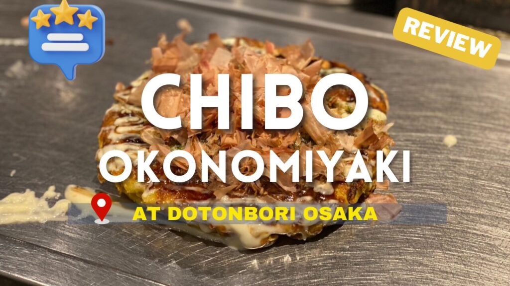 Why Chibo Okonomiyaki So Popular? A Review For Osaka Travelers - NIPPON ...